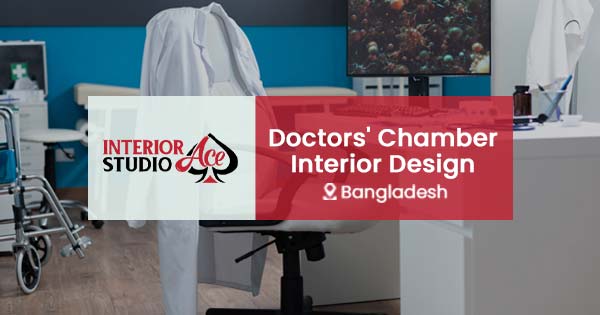 Doctor's Chamber or Clinic Design Idea in Dhaka, Bangladesh