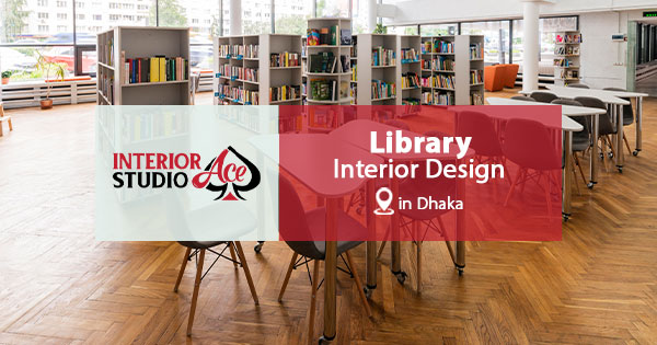 Modern Library Interior Design Service in Dhaka, Bangladesh