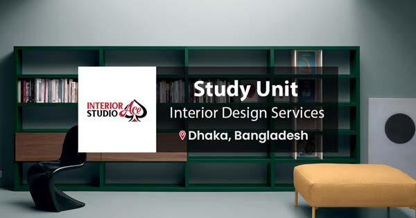 Study Unit Interior Design Service in Dhaka, Bangladesh
